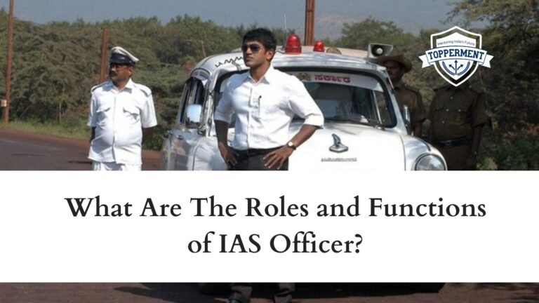 Roles and Functions of an IAS Officer | UPSC CSE - Best UPSC IAS ...