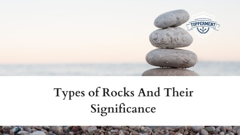 Types of Rocks And Their Significance | UPSC Geography - Best UPSC IAS ...