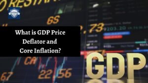 What is GDP Price Deflator and Core Inflation? | UPSC Economics - Best ...