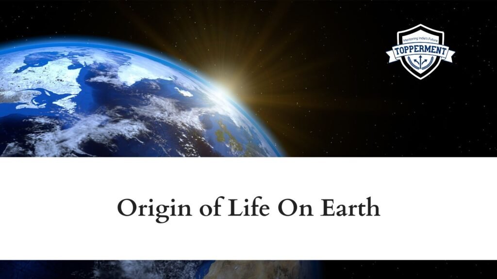 How Did Life Began On Earth? | UPSC Geography - Best UPSC IAS ...