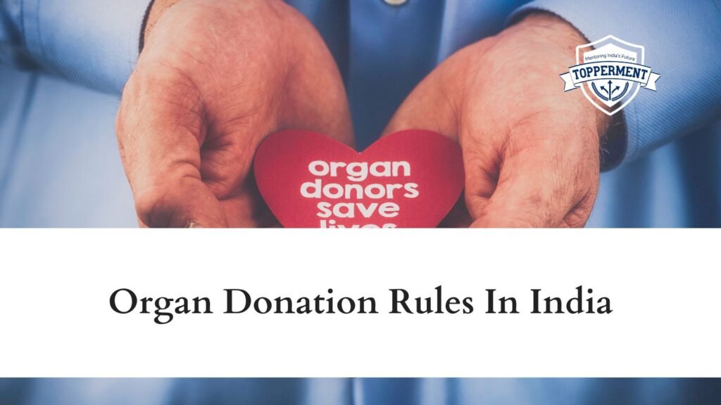Organ Donation Rules In India | UPSC Science and Technology - Best UPSC ...