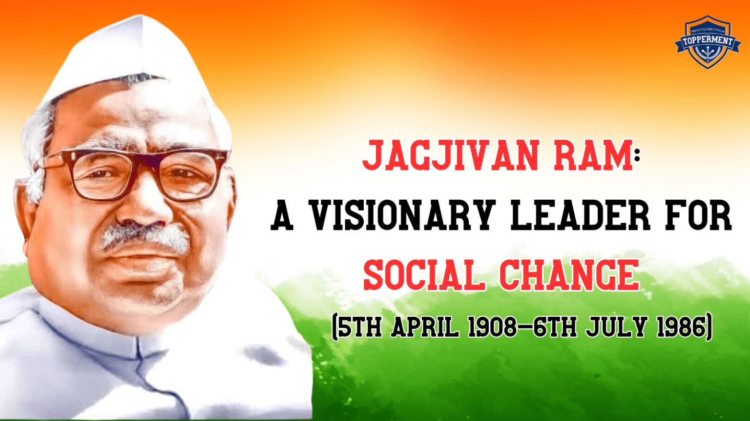 Babu Jagjivan Ram: A Visionary Leader for Social Change | Indian ...