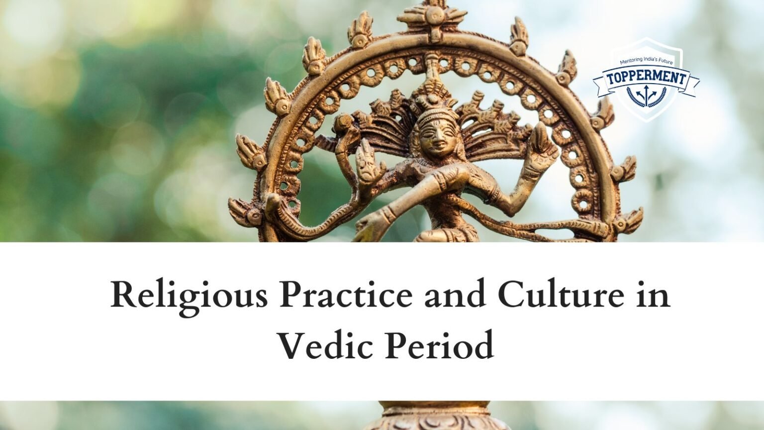 Religious Practices and Culture in Vedic Period | UPSC History ...