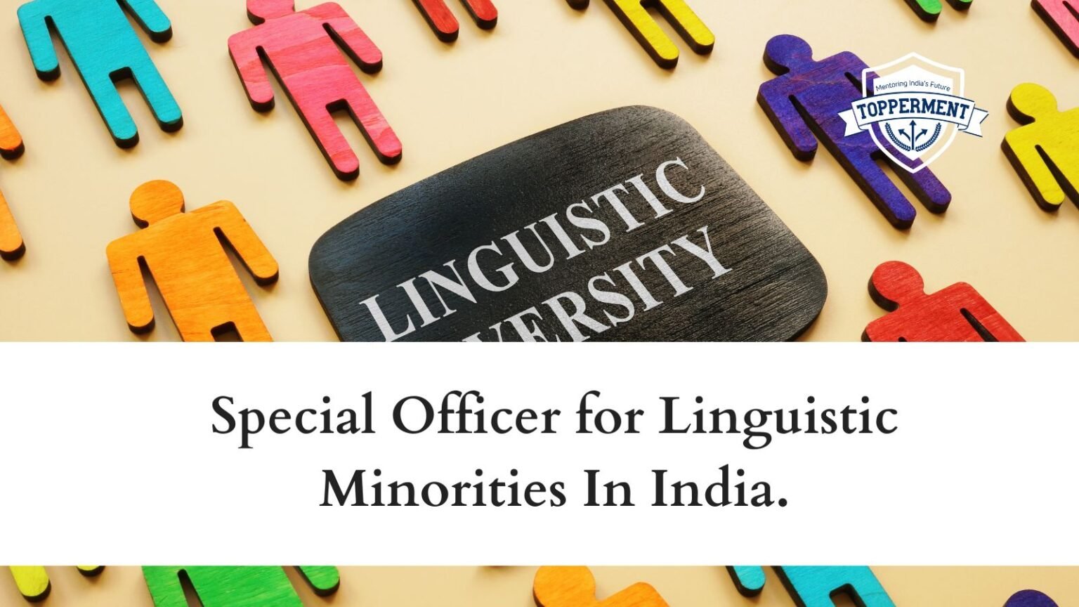 Special Officer for Linguistic Minorities In India | UPSC Polity ...