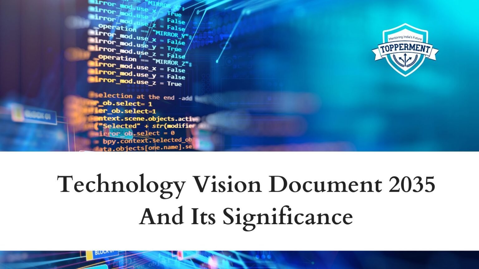 What Is Technology Vision Document 2035?| UPSC Science and Technology - TOPPERMENT IAS