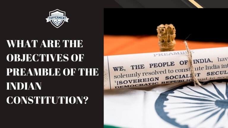What are the objectives of Preamble of the Indian Constitution? | UPSC ...